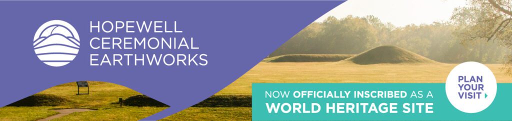 Hopewell Ceremonial Earthworks Inscribed as Ohio’s First UNESCO World ...
