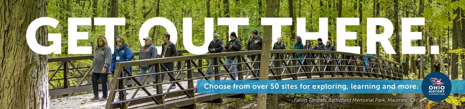 Get Out There - Ohio History Connection